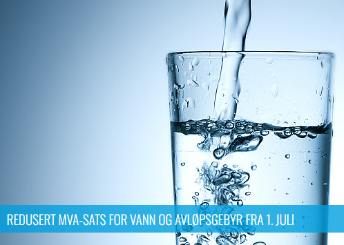 Momsen reduseres på vann og avløp! Ditt vann- og avløpsgebyr blir litt ...